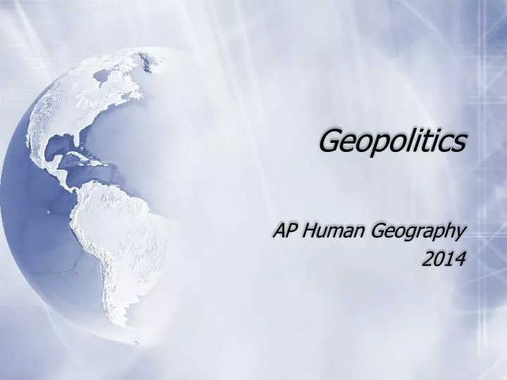 PPT - Geopolitics PowerPoint Presentation, free download - ID:1790278