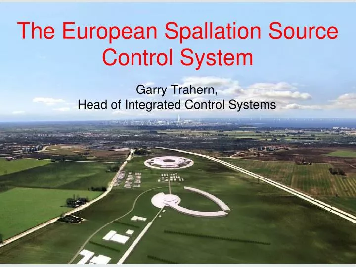 PPT - The European Spallation Source Control System PowerPoint ...
