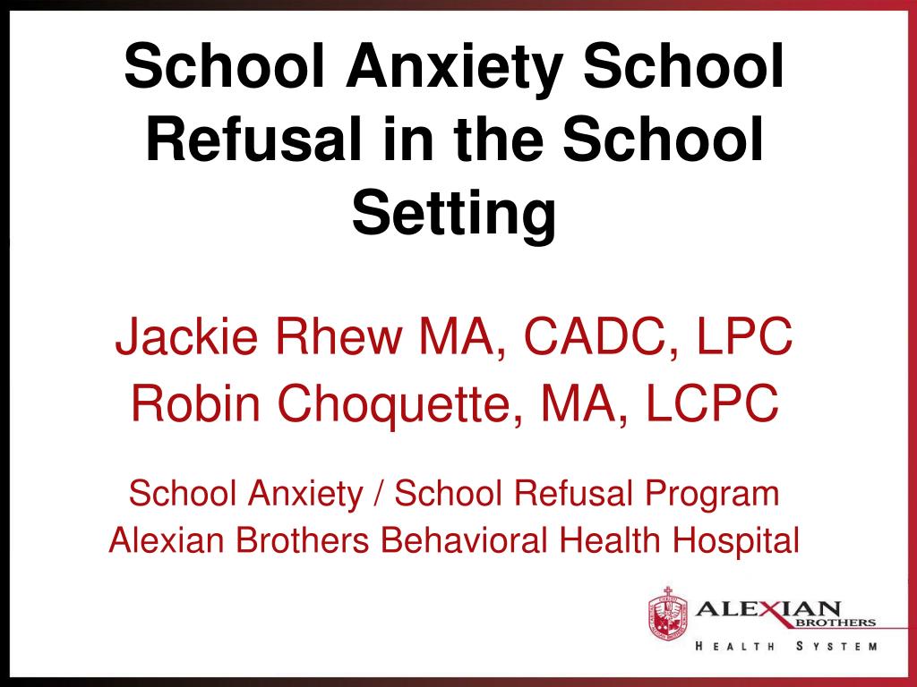 PPT - School Anxiety School Refusal in the School Setting PowerPoint ...