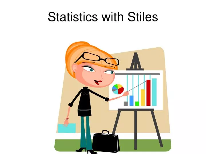 PPT - Statistics with Stiles PowerPoint Presentation, free download ...