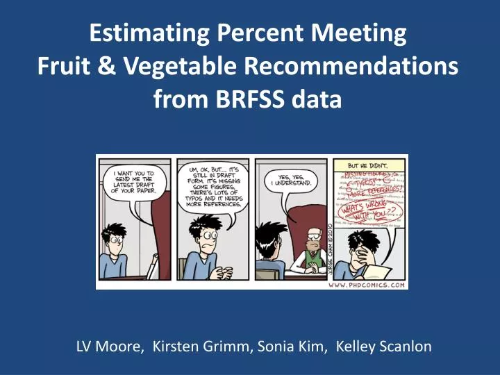 PPT - Estimating Percent Meeting Fruit & Vegetable Recommendations from ...