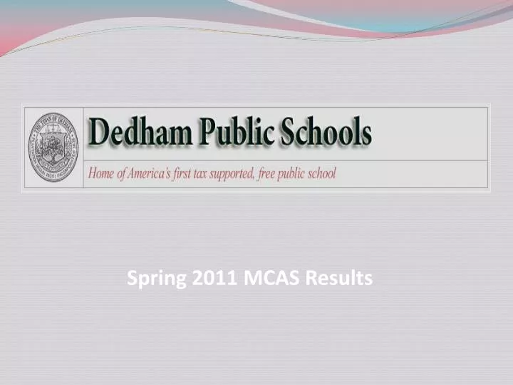 PPT - Spring 2011 MCAS Results PowerPoint Presentation, free download ...
