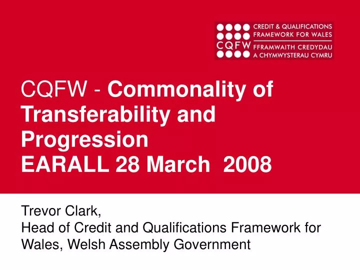 PPT - CQFW - Commonality of Transferability and Progression EARALL 28 ...