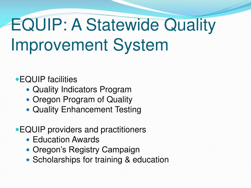 PPT - EQUIP is a public & private initiative to improve the quality of ...