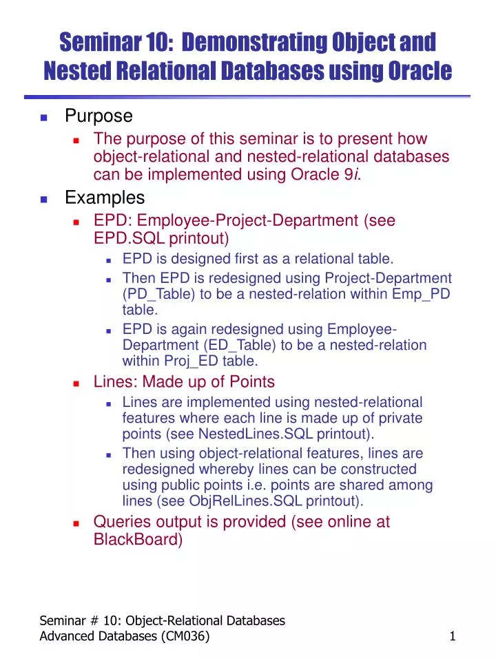 PPT - Seminar 10: Demonstrating Object and Nested Relational Databases ... PPT - Seminar 10: Demonstrating Object and Nested Relational Databases ...