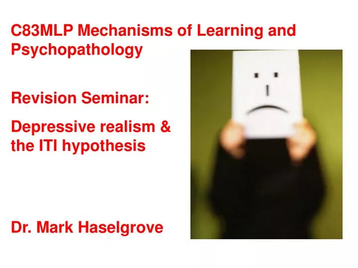PPT - Revision Seminar: Depressive realism & the ITI hypothesis ...