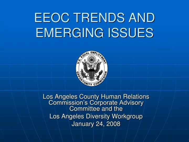 PPT - EEOC TRENDS AND EMERGING ISSUES PowerPoint Presentation, free ...