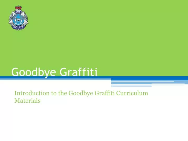 PPT - Goodbye Graffiti PowerPoint Presentation, free download - ID:1793830