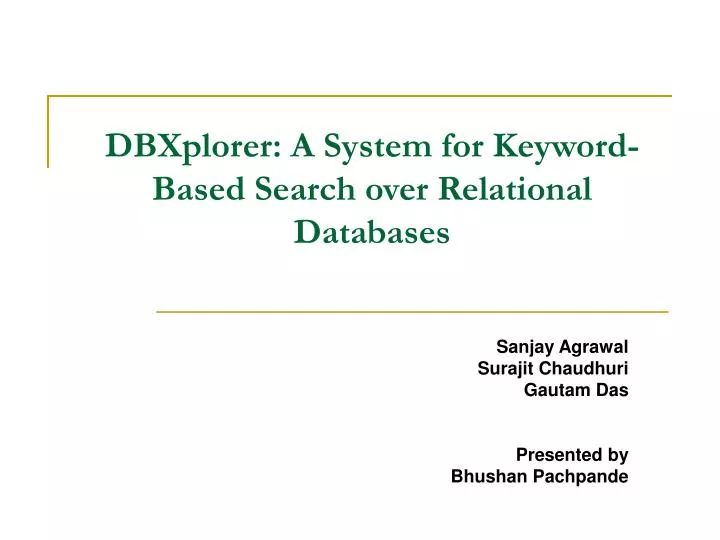 PPT - DBXplorer: A System for Keyword-Based Search over Relational Databases PowerPoint ...