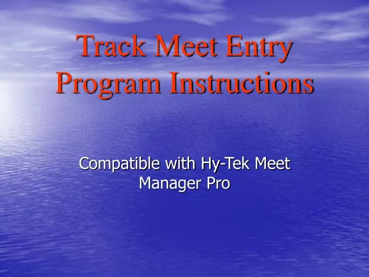 PPT - Track Meet Entry Program Instructions PowerPoint Presentation ...