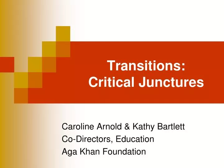 PPT - Transitions: Critical Junctures PowerPoint Presentation, free ...