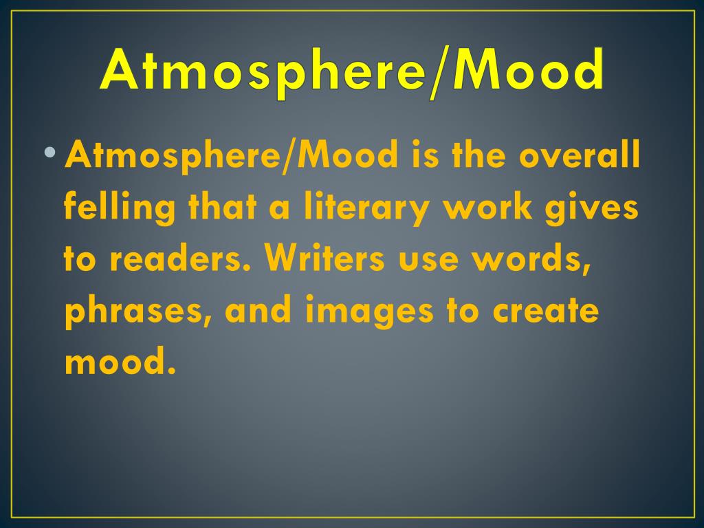 PPT - Atmosphere/Mood PowerPoint Presentation, free download - ID:1795420 PPT - Atmosphere/Mood PowerPoint Presentation, free download - ID:1795420