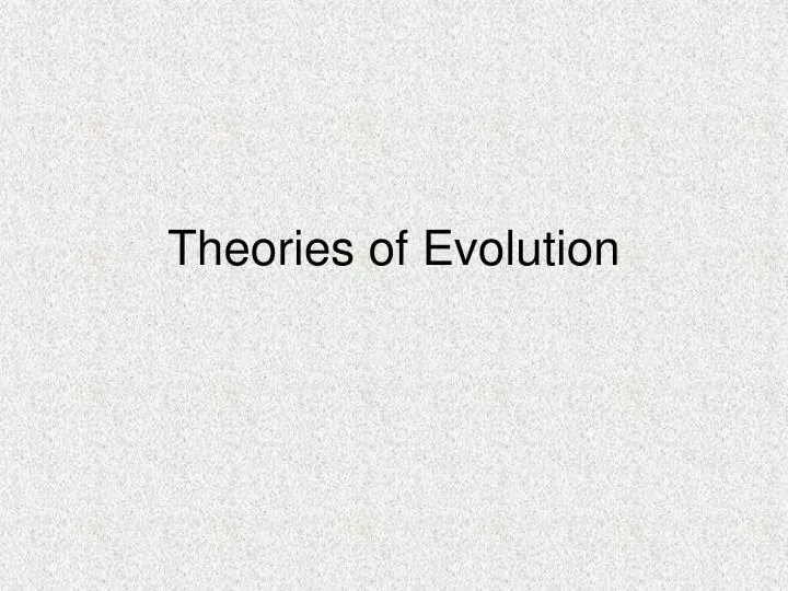 PPT - Theories of Evolution PowerPoint Presentation, free download - ID ...