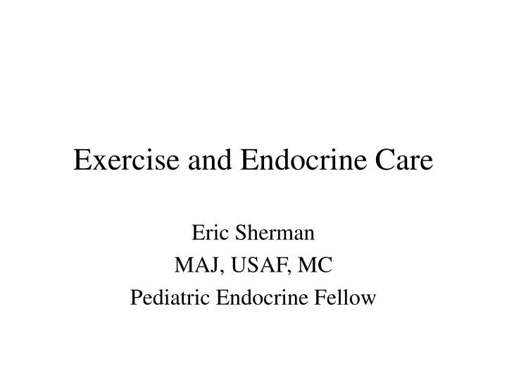 PPT - Exercise and Endocrine Care PowerPoint Presentation, free ...