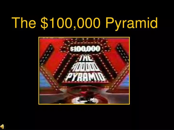 PPT - The $100,000 Pyramid PowerPoint Presentation, free download - ID ...