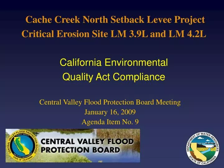 PPT - Cache Creek North Setback Levee Project Critical Erosion Site LM ...