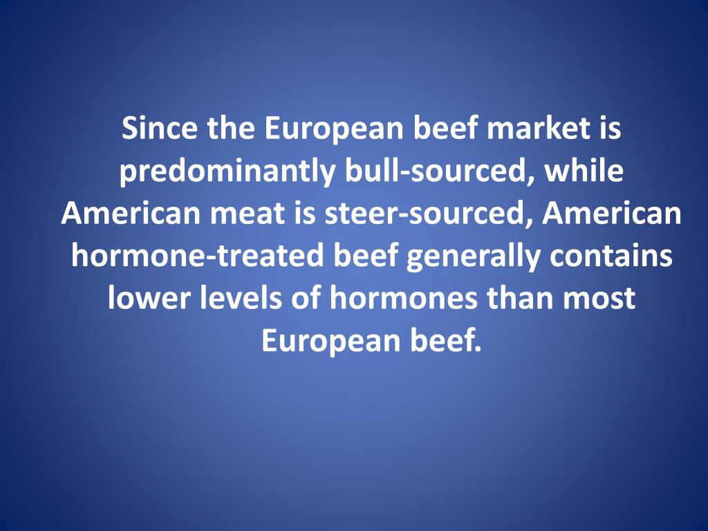 PPT - Beef Hormones and the European Community PowerPoint Presentation ...