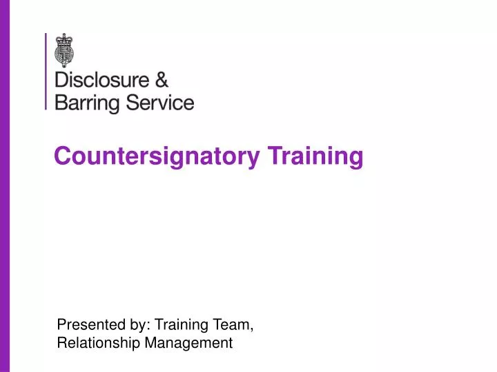 PPT - Countersignatory Training PowerPoint Presentation, free download ...