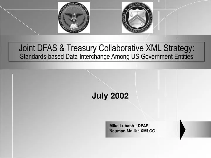 PPT - Joint DFAS & Treasury Collaborative XML Strategy: Standards-based ...