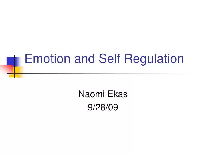 PPT - Emotion and Self Regulation PowerPoint Presentation, free ...