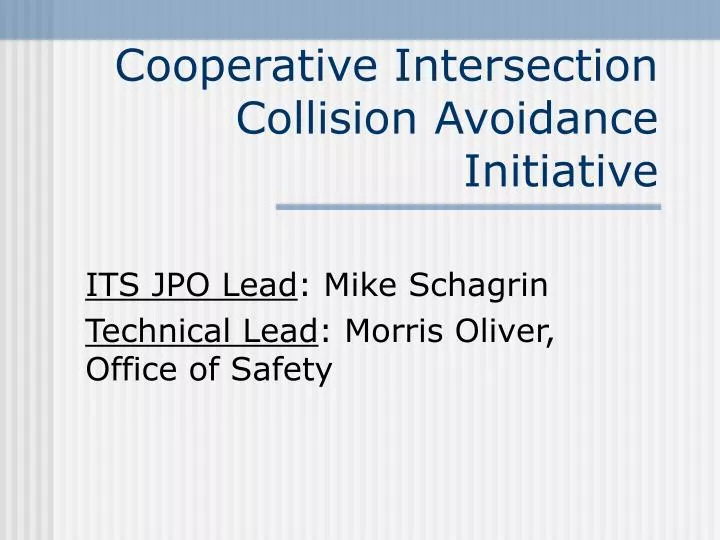 PPT - Cooperative Intersection Collision Avoidance Initiative ...