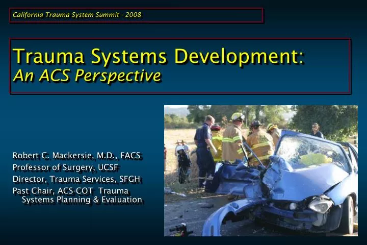PPT - Trauma Systems Development: An ACS Perspective PowerPoint ...