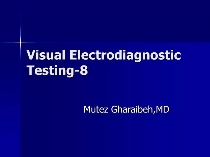PPT - Visual Electrodiagnostic Testing-8 PowerPoint Presentation, free ...