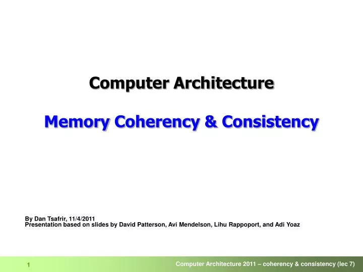 PPT - Computer Architecture Memory Coherency & Consistency PowerPoint ...