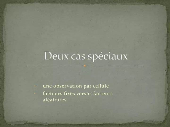 PPT - Deux cas spéciaux PowerPoint Presentation, free download - ID:1801268