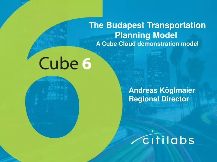 PPT - The Budapest Transportation Planning Model A Cube Cloud ...