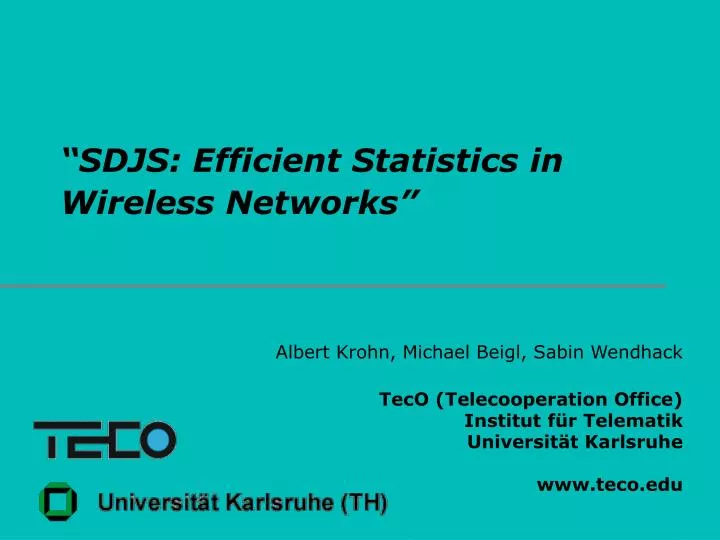 PPT - “SDJS: Efficient Statistics in Wireless Networks” PowerPoint ...