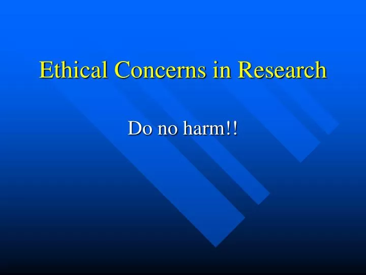 PPT - Ethical Concerns in Research PowerPoint Presentation, free ...