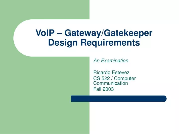 PPT - VoIP – Gateway/Gatekeeper Design Requirements PowerPoint ...