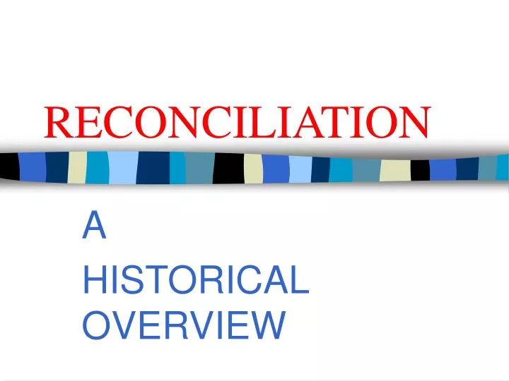 PPT - RECONCILIATION PowerPoint Presentation, free download - ID:1803084