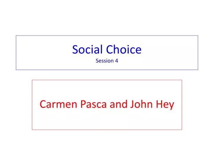 PPT - Social Choice Session 4 PowerPoint Presentation, free download ...