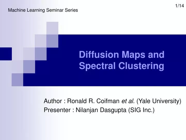 PPT - Diffusion Maps and Spectral Clustering PowerPoint Presentation ...