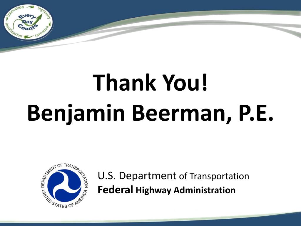 PPT - Benjamin Beerman, P.E. FHWA Resource Center Mary Lou Ralls, P.E ...