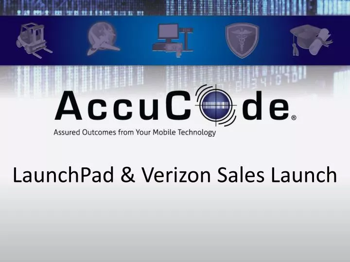 PPT - LaunchPad & Verizon Sales Launch PowerPoint Presentation, free ...