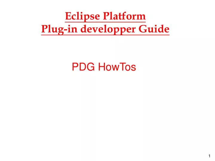 Ppt Eclipse Platform Plug In Developper Guide Powerpoint Presentation Id1804539