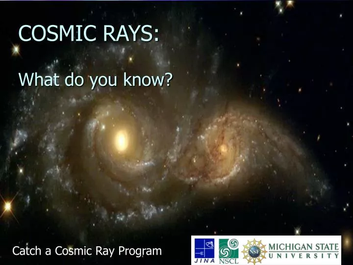PPT - COSMIC RAYS: PowerPoint Presentation, free download - ID:1805004