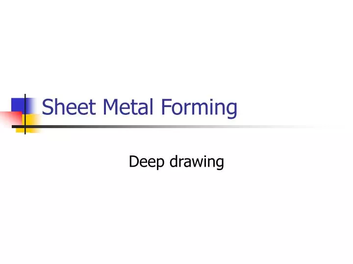 PPT - Sheet Metal Forming PowerPoint Presentation, free download - ID ...