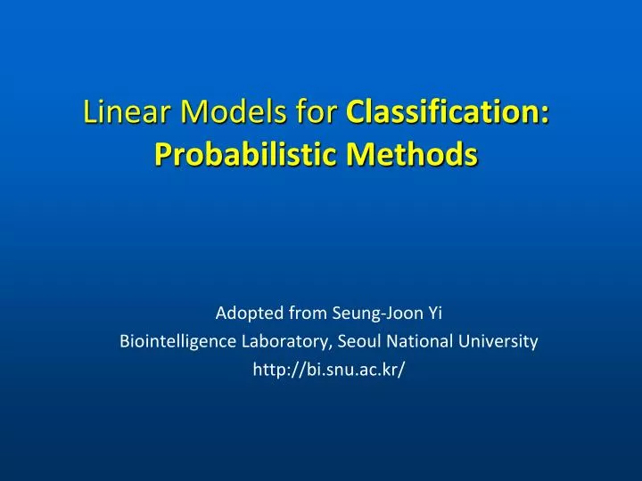 PPT - Linear Models for Classification : Probabilistic Methods ...