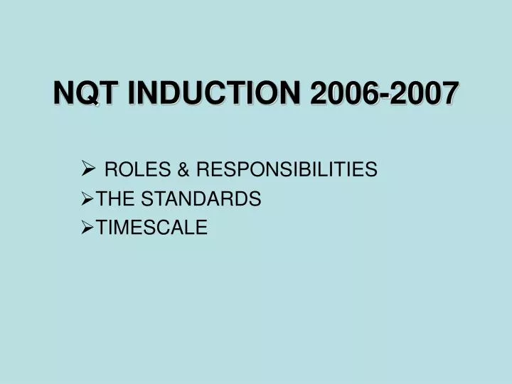 PPT - NQT INDUCTION 2006-2007 PowerPoint Presentation, free download ...