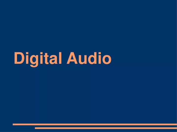 PPT - Digital Audio PowerPoint Presentation, free download - ID:1809616