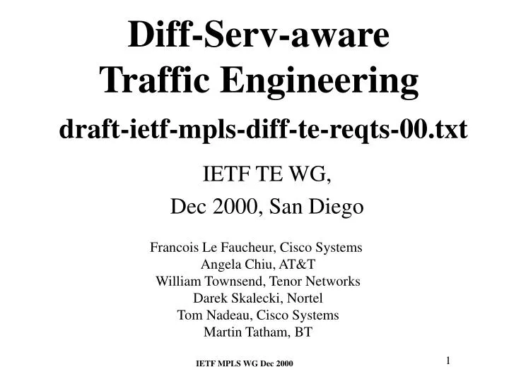 PPT - Diff-Serv-aware Traffic Engineering draft-ietf-mpls-diff-te-reqts-00.txt PowerPoint ...