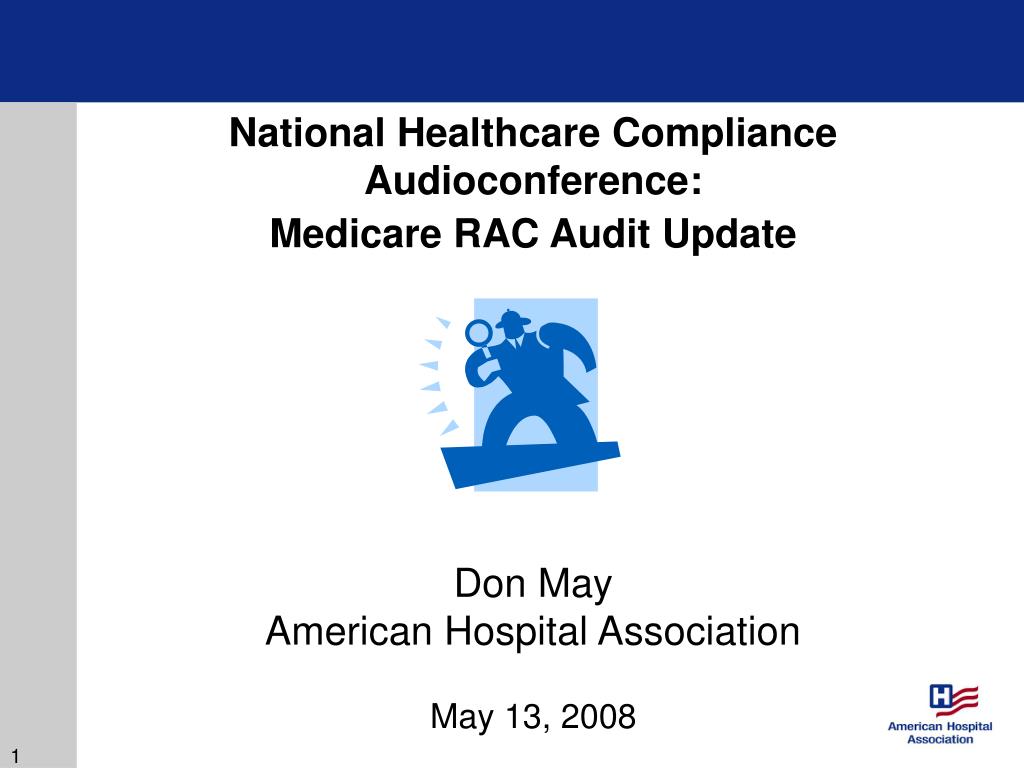 PPT - National Healthcare Compliance Audioconference: Medicare RAC ...
