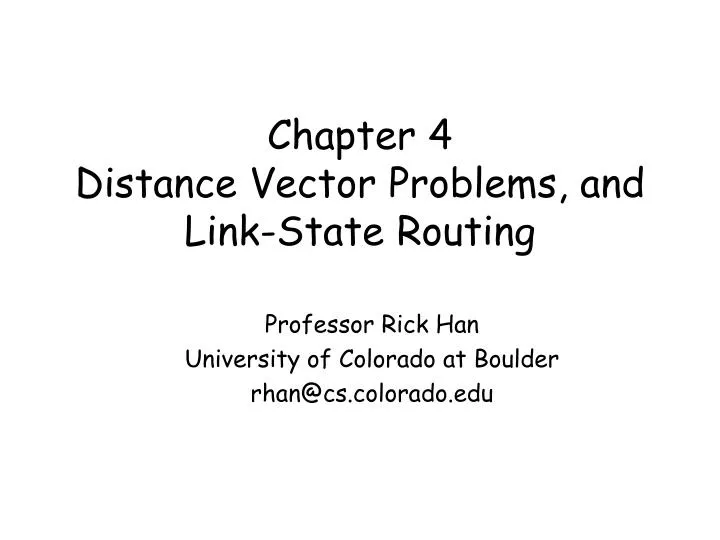 PPT - Chapter 4 Distance Vector Problems, and Link-State Routing ...