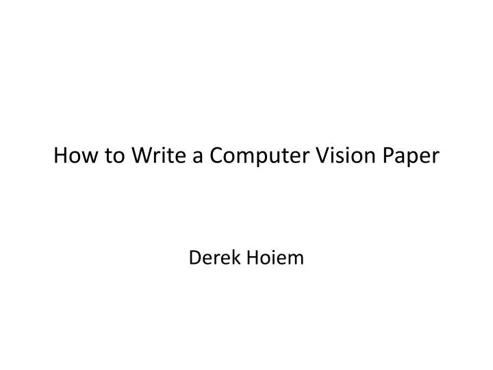 PPT - How to Write a Computer Vision Paper PowerPoint Presentation ...