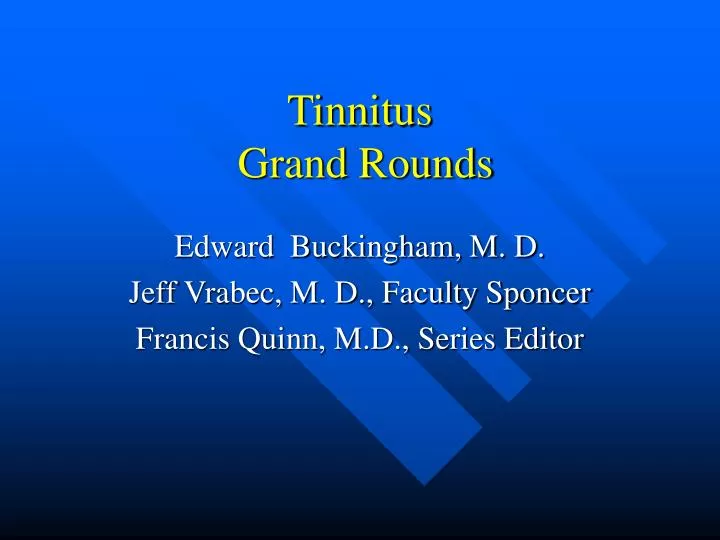 PPT - Tinnitus Grand Rounds PowerPoint Presentation, free download - ID ...