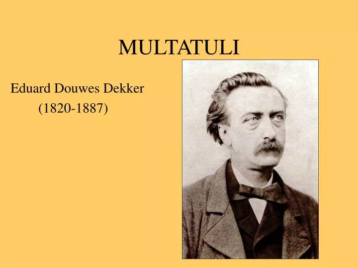 PPT - MULTATULI PowerPoint Presentation, free download - ID:1811828
